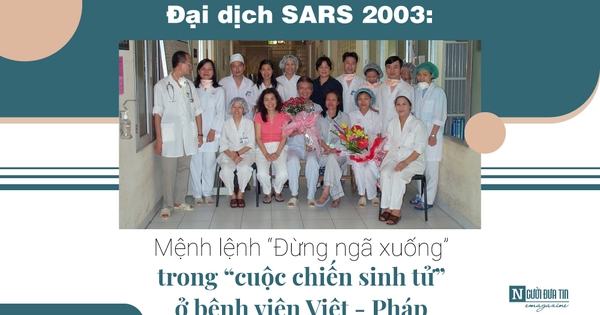 [E] Đại dịch SARS 2003: Mệnh lệnh “Đừng ngã xuống” trong “cuộc chiến ...